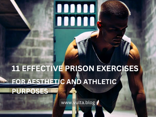 11 Effective Prison Exercises for Aesthetic and Athletic Purposes ...